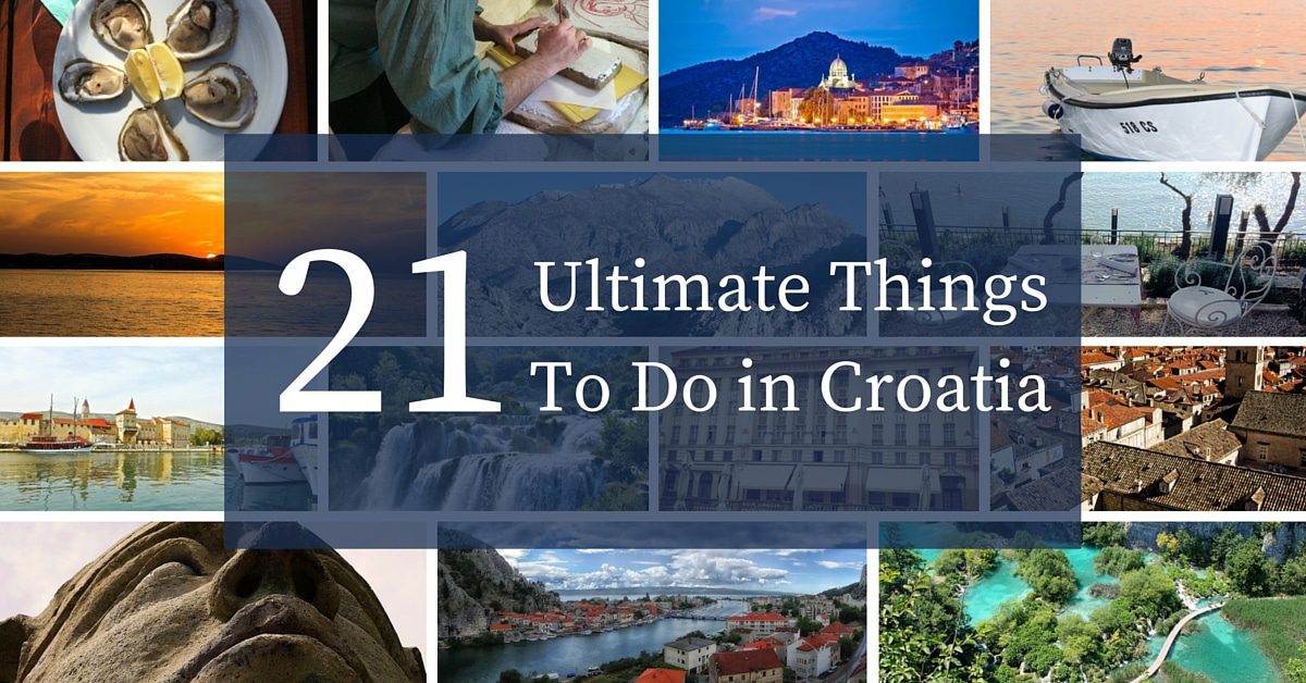 21 Ultimate Things To Do in Croatia – Exeter International